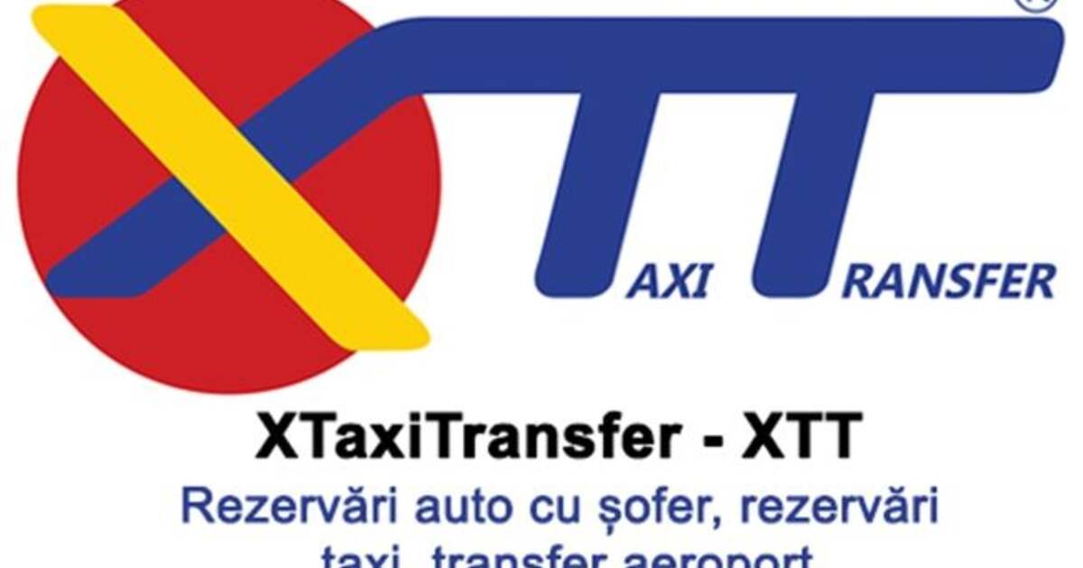 X Taxi Transfer - XTT – o nouă facilitate de transport, acum și în ...