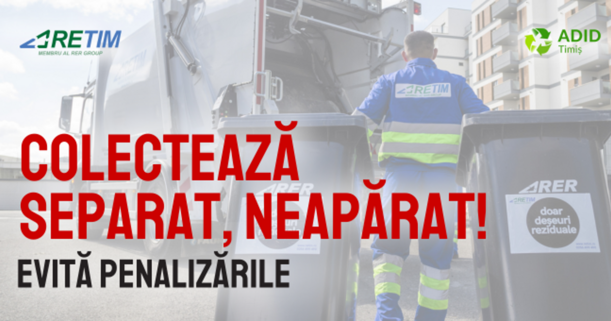 Evită penalizările RETIM și amenzile autorităților locale. Colectează ...