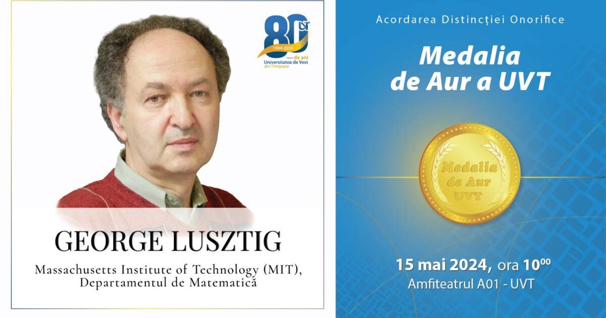 George Lusztig, matematician de renume născut la Timișoara, vine acasă ...