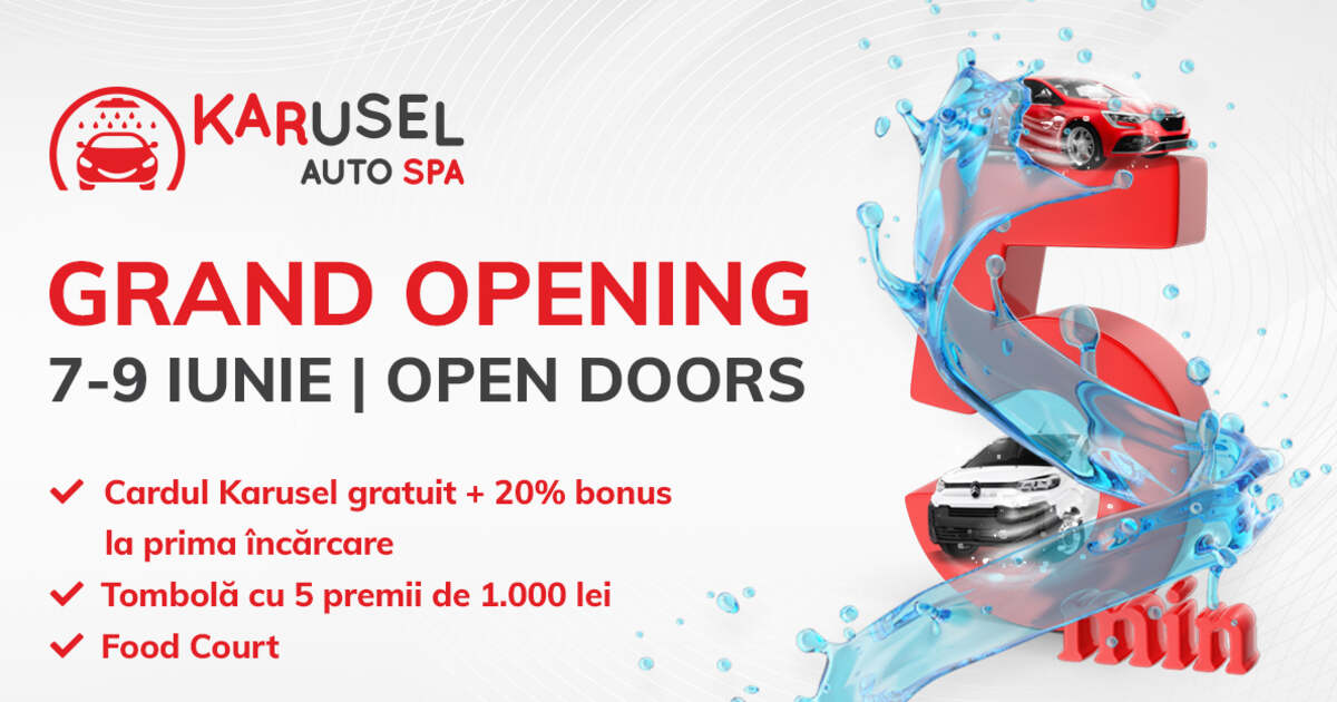 7-9 iunie, deschidere Karusel Auto Spa - cel mai modern centru de ...