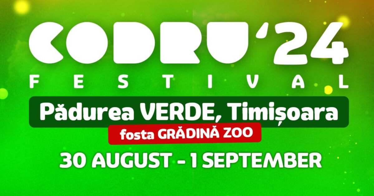 CODRU Festival se mută din Parcul Central al Timișoarei în Pădurea ...