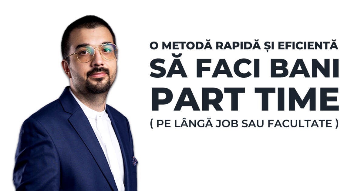 Fără facultate, fără stres: timpul tău liber îți poate aduce bani, ca ...